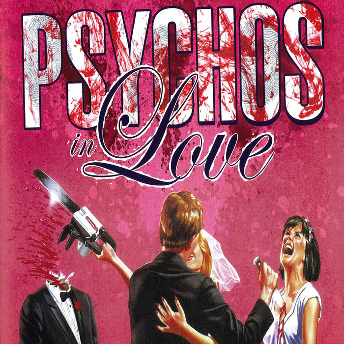 Psychos in Love - original soundtrack | Gorman Bechard & Carmine ...