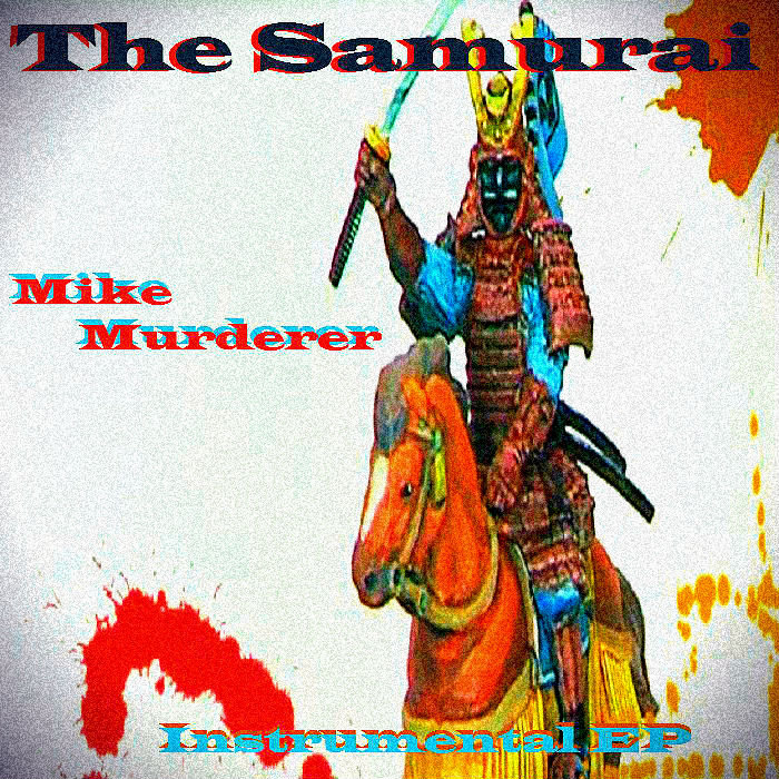 THE SAMURAI | Mike Murderer | MURDERERBEATS