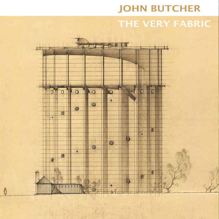 The Very Fabric | John Butcher