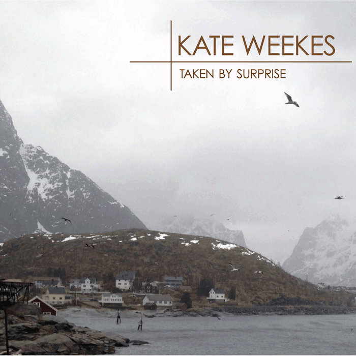 Taken by Surprise | Kate Weekes