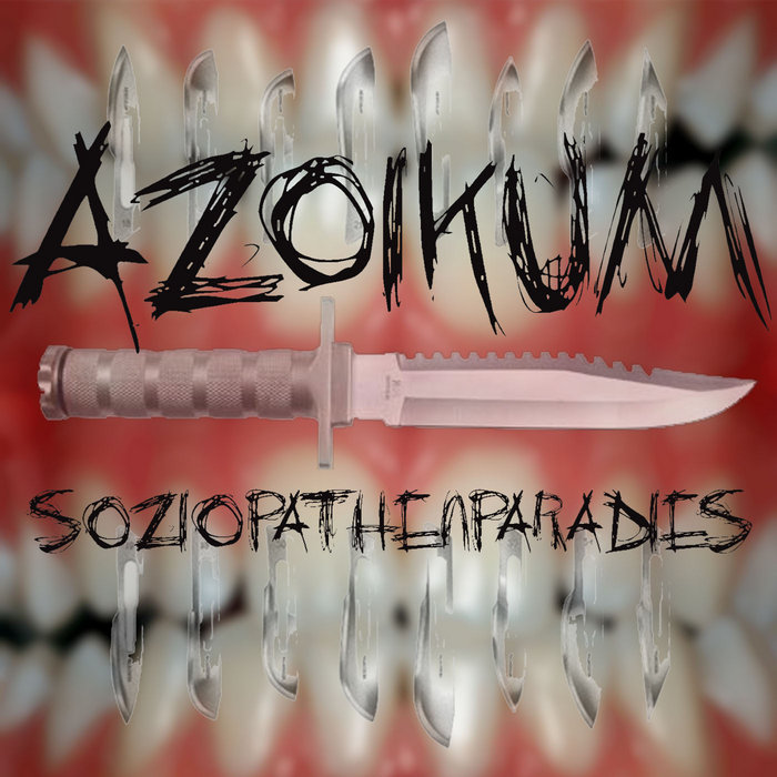 Soziopathenparadies | Azoikum