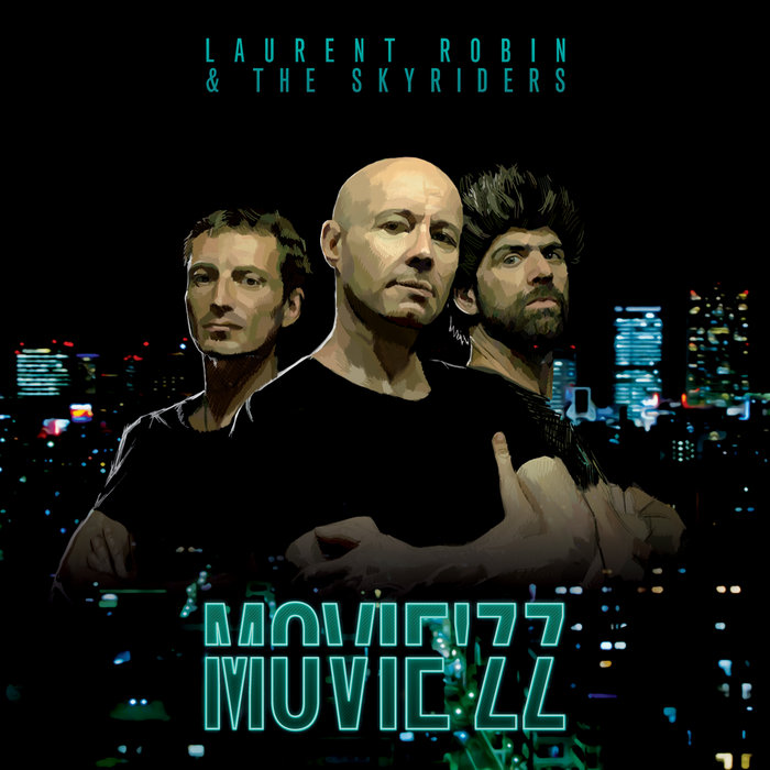 Movie'zz [fusion] | Laurent Robin & the Skyriders