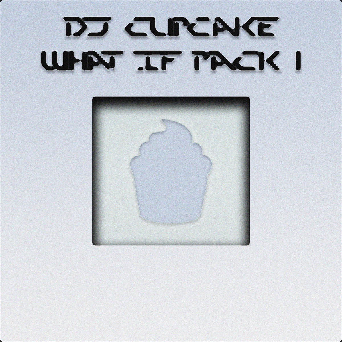 What If Pack 1 | DJ Cupcake