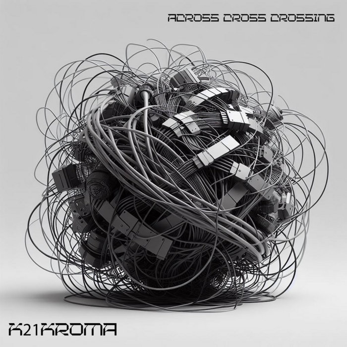 Across Cross Crossing | K21 Kroma
