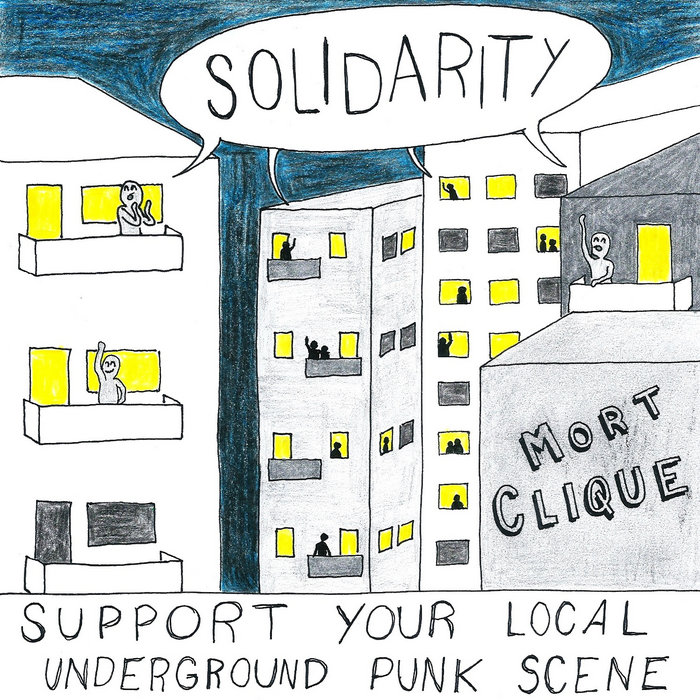 SOLIDARITY! - SUPPORT YOUR LOCAL UNDERGROUND PUNK SCENE | Mort Clique Shows