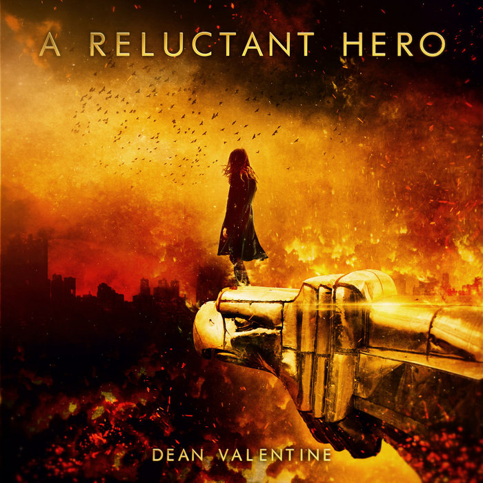 A Reluctant Hero | Dean Valentine