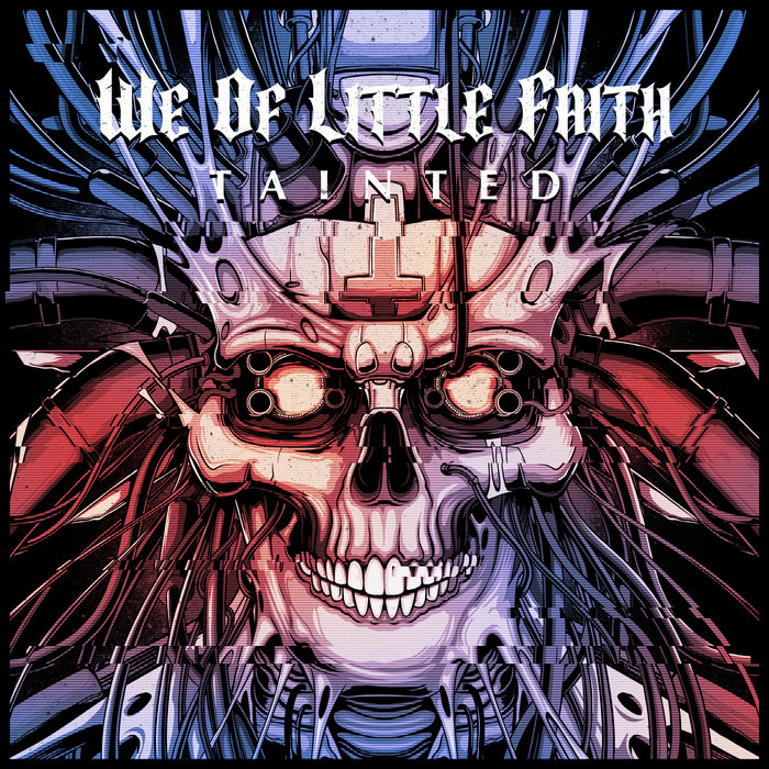 Tainted | We Of Little Faith (WOLF) | MMD Records
