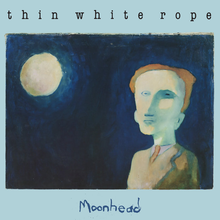 Moonhead - 2018 Remastered Edition | Thin White Rope