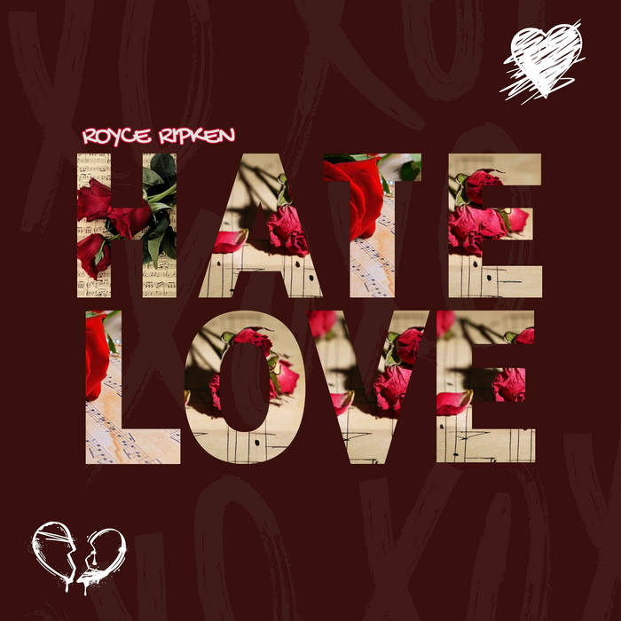 Hate Love (prod. by ThisBeatIzBananaz) | Royce Ripken