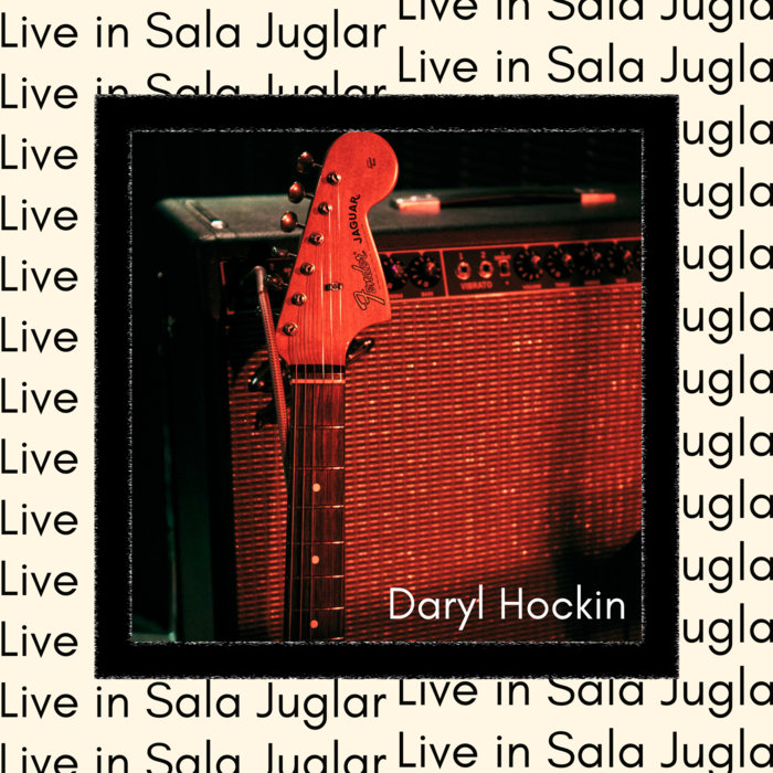 LIVE at Sala Juglar | Daryl Hockin