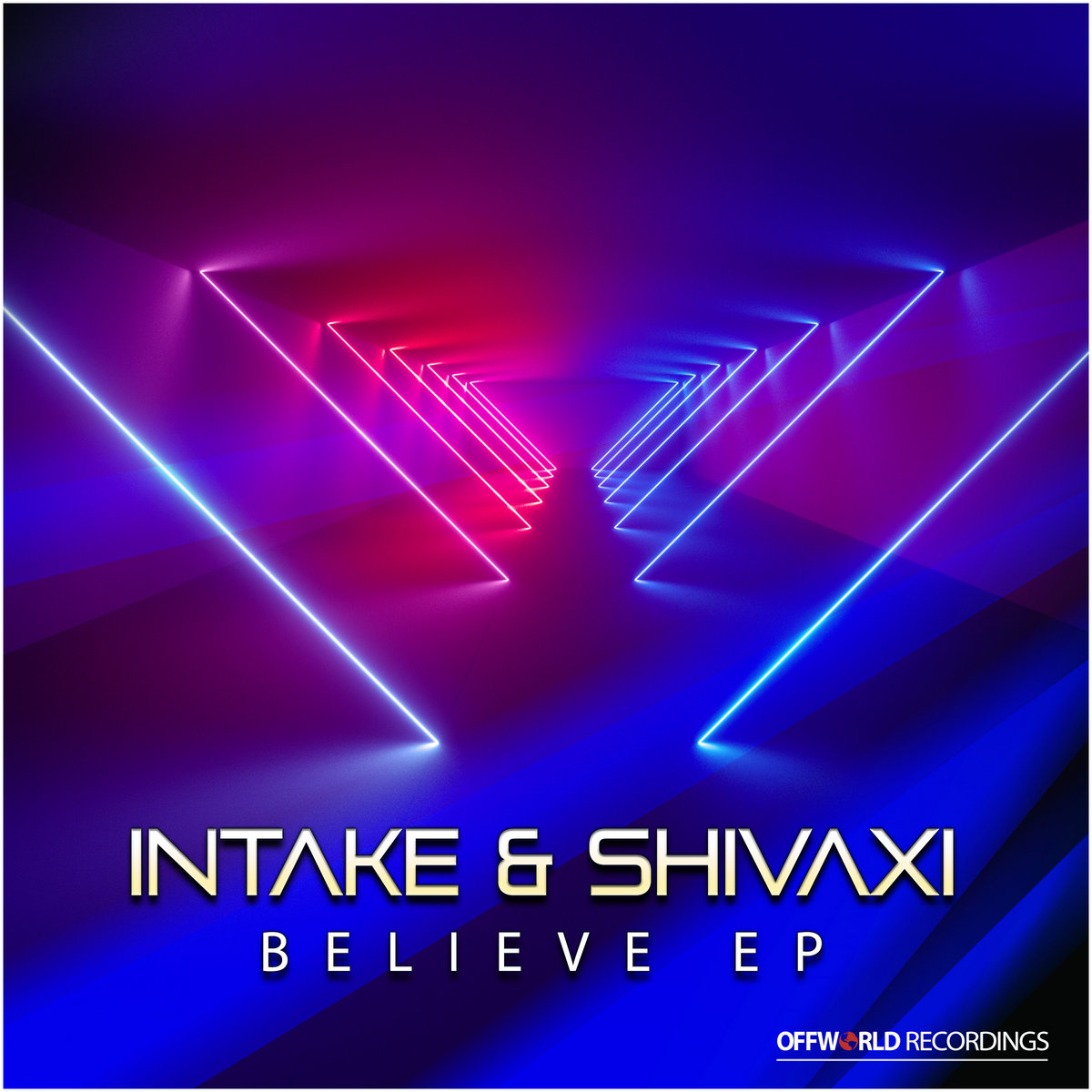 Intake & Shivaxi - Believe Ep (Offworld066) | Offworld Recordings