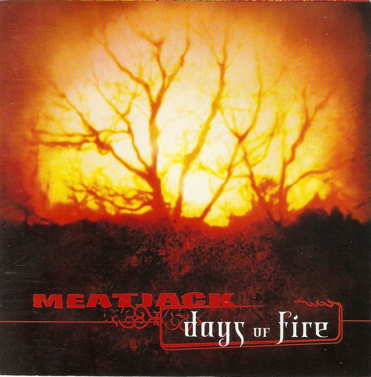 Days of Fire | MEATJACK