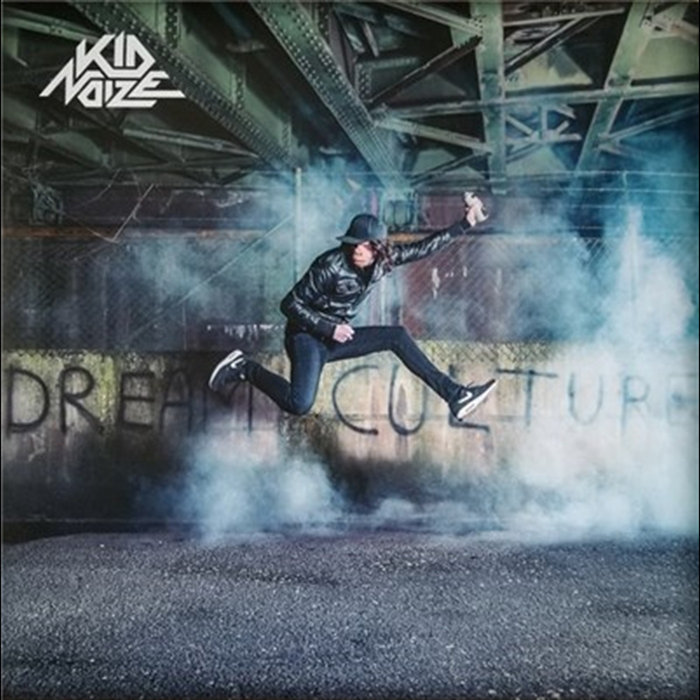 Dream Culture | Kid Noize