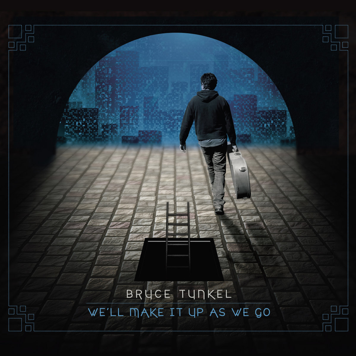 We'll Make It Up As We Go | Bruce Tunkel