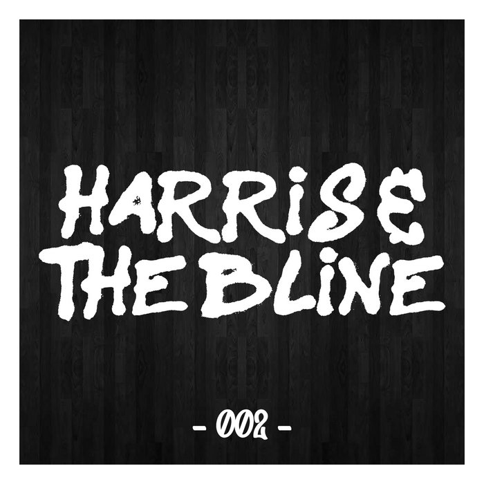 HARRIS & THE BLINE 002 | Liam Bline