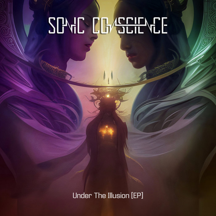 Under The Illusion [EP] | Sonic Conscience