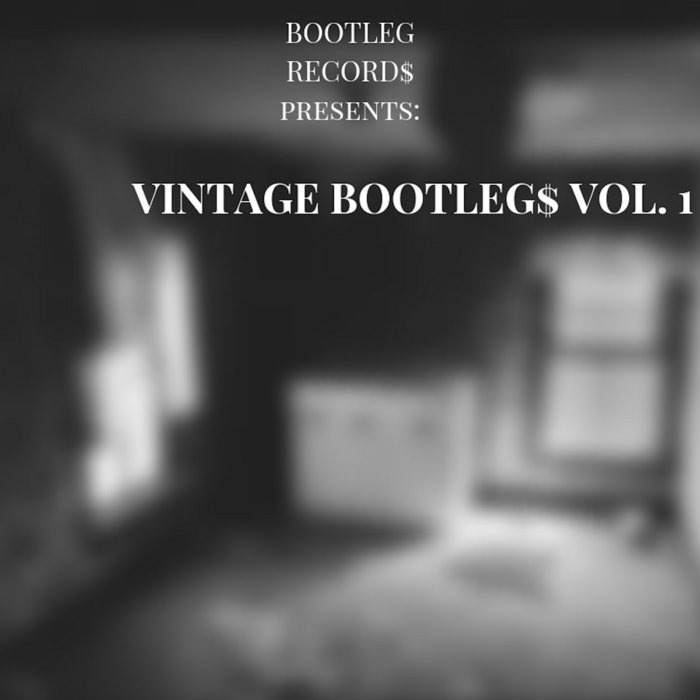VINTAGE BOOTLEG$ | BOOTLEG BEAT$