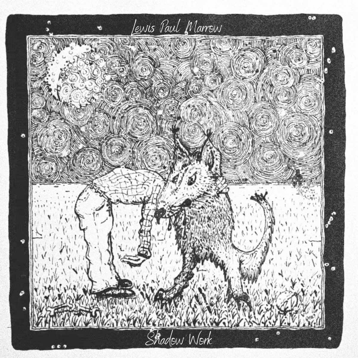 Shadow Work | Lewis Paul Marrow