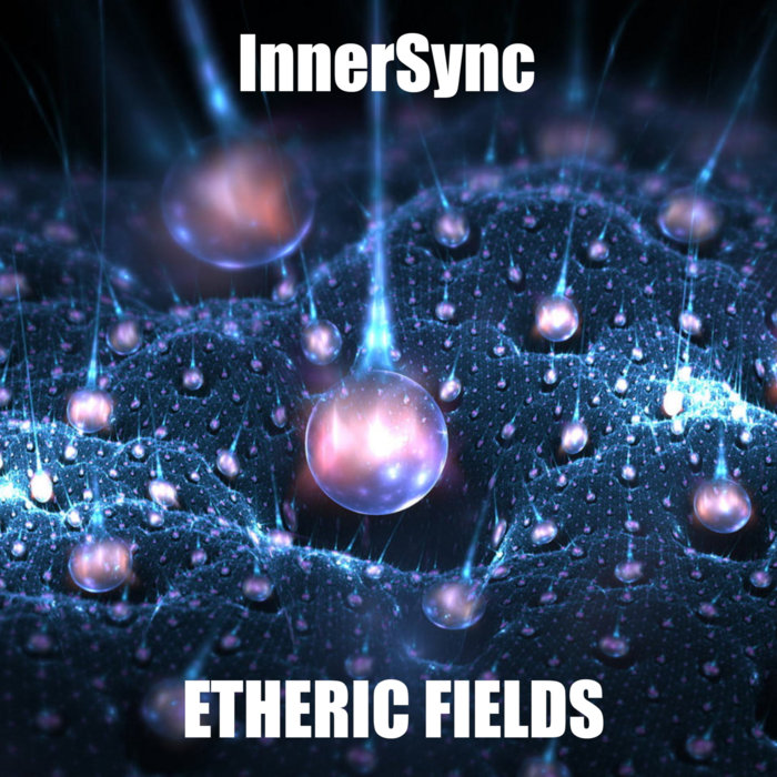 Etheric Fields | InnerSync