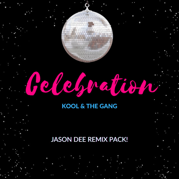 Celebration (Jason Dee House Remix Pack) | House Rework | Jason Dee