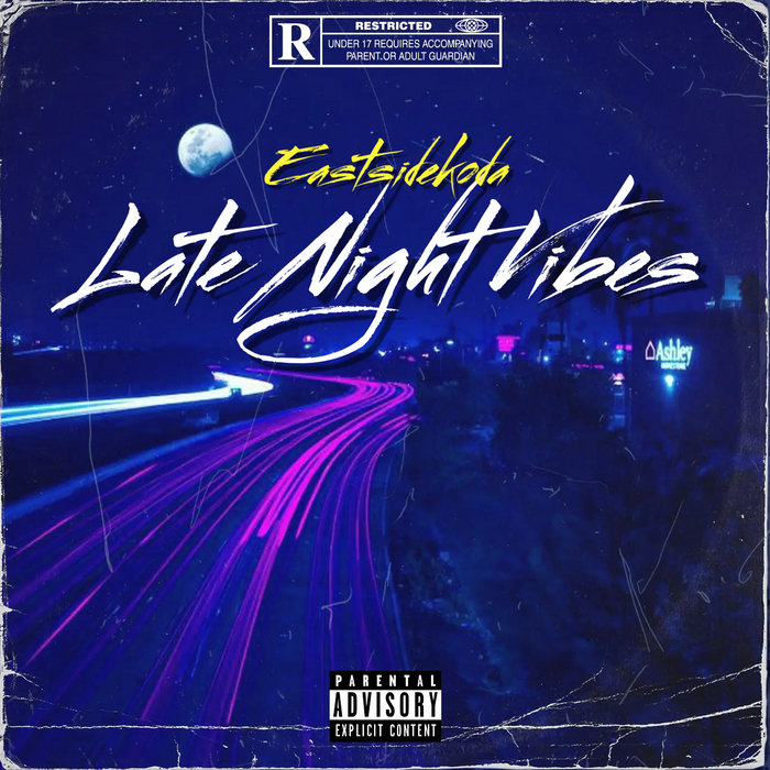 Late Night Vibes EP (UNRELEASED) | Eastsidekoda | eastsidekoda
