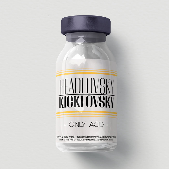 Only Acid | HEADLOVSKYKICKLOVSKY | Mathlovsky