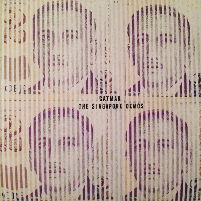The Singapore Demos | Catman | Why Don't You Believe Me?