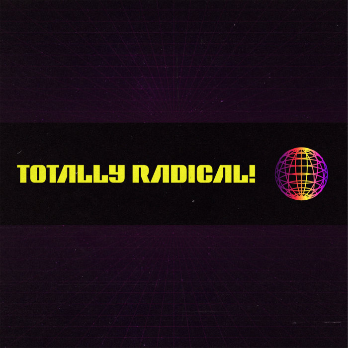 Totally Radical! | Superchromatic Totally Radical! | Superchromatic