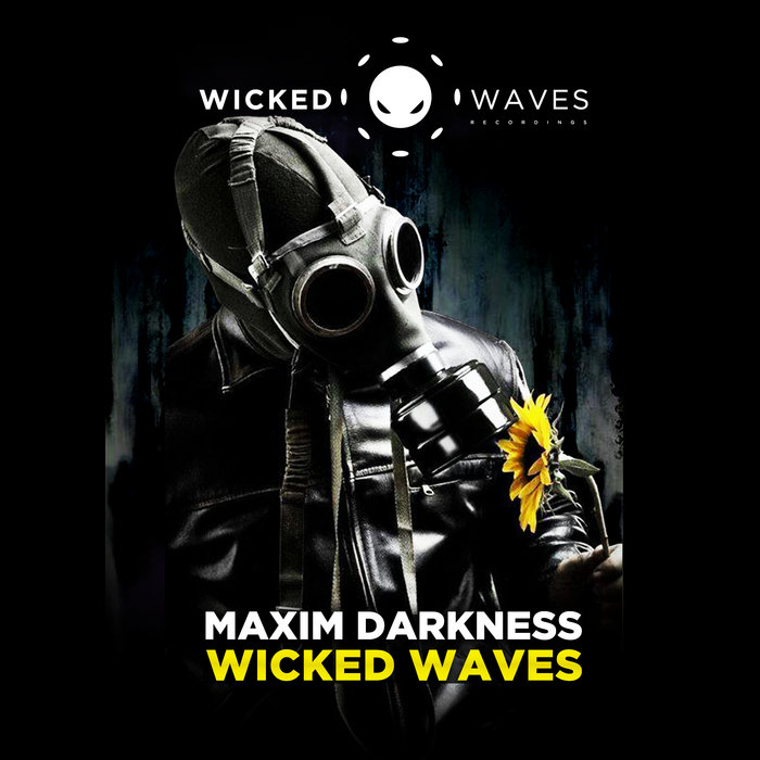 MaXim Darkness - Wicked Waves [Wicked Waves Recordings] | MaXim ...