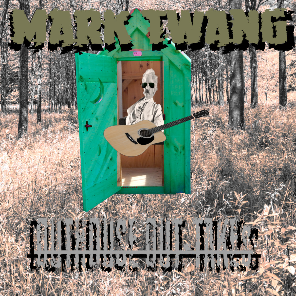 outhouse out-takes | Mark Twang | Salty Slime Records