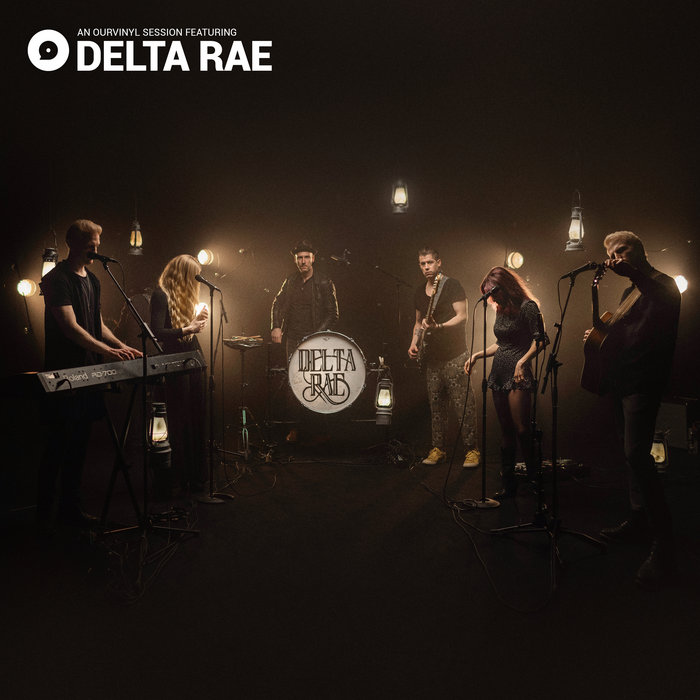 Delta Rae | OurVinyl Sessions | Delta Rae, OurVinyl | OurVinyl