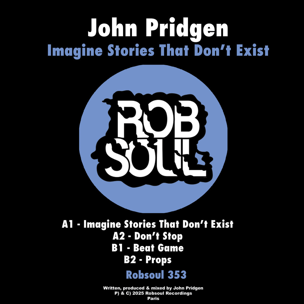 John Pridgen - Imagine Stories That Don't Exist | Robsoul Recordings