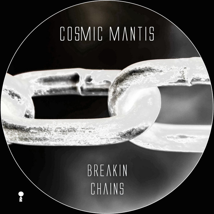 Breakin Chains | Cosmic Mantis