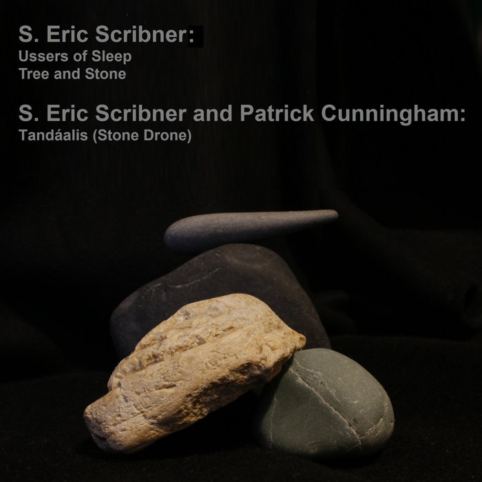Ussers of Sleep / Tree and Stone / Tandáalis | S. Eric Scribner and Patrick Cunningham | S. Eric ...