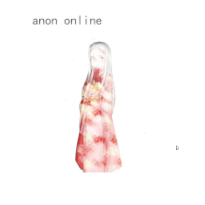 Anon online | (Through Hallways)
