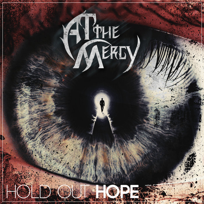 Hold Out Hope | At The Mercy