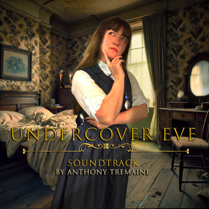 Undercover Eve Original Soundtrack | Anthony Tremaine