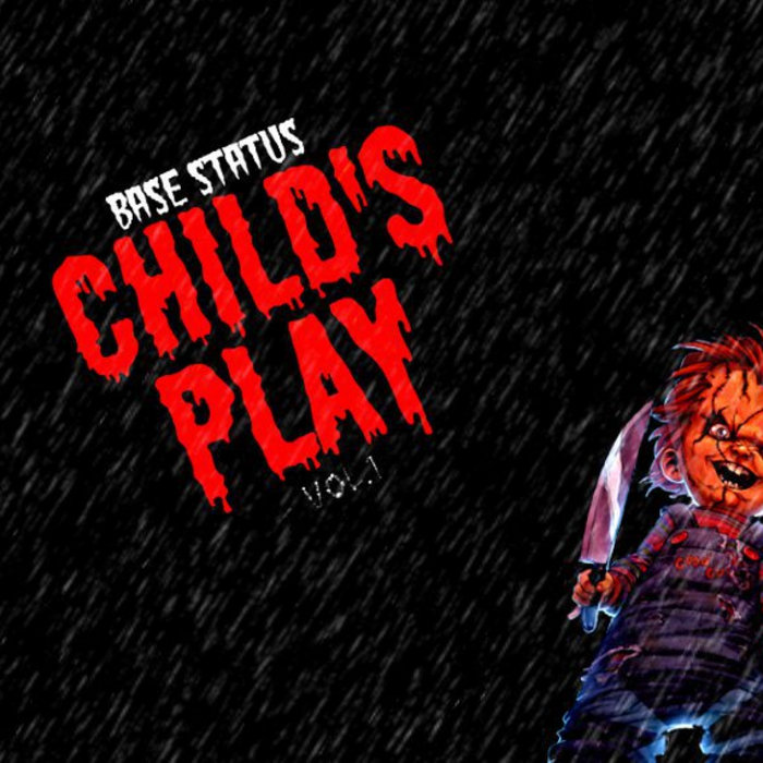 Child's Play | Base Status | Lock Down Gang (LDG)