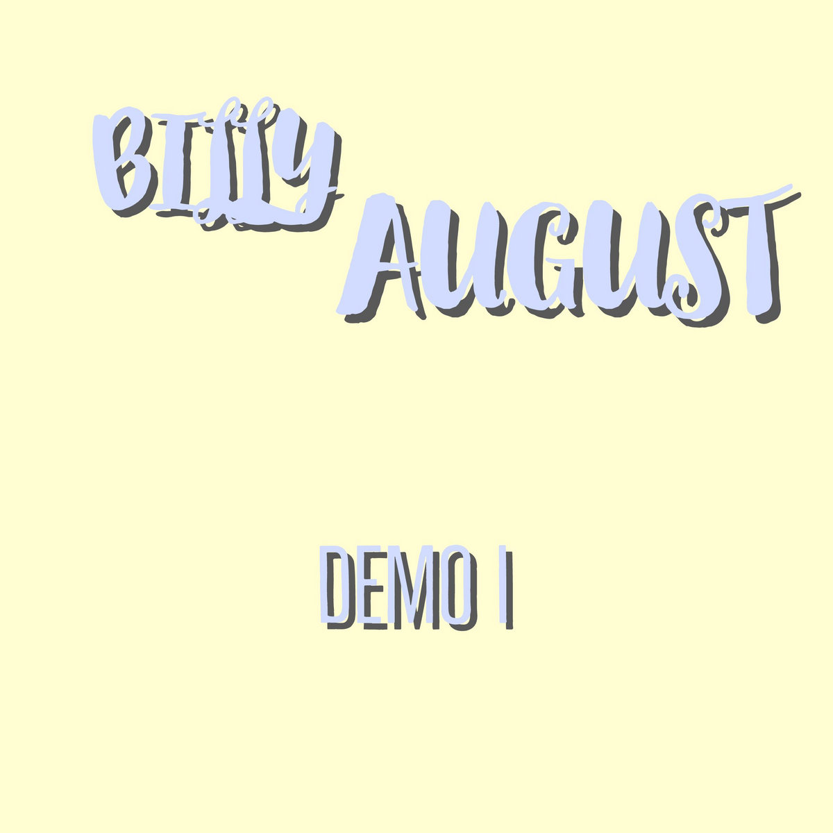 DEMO I | Billy August