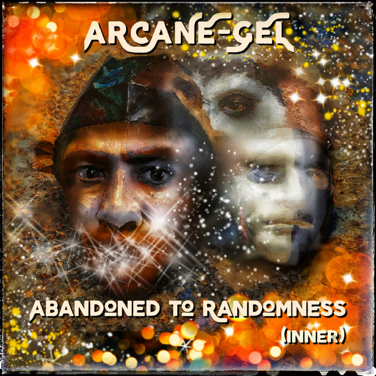 Abandoned to Randomness (Inner) | Arcane-Gel