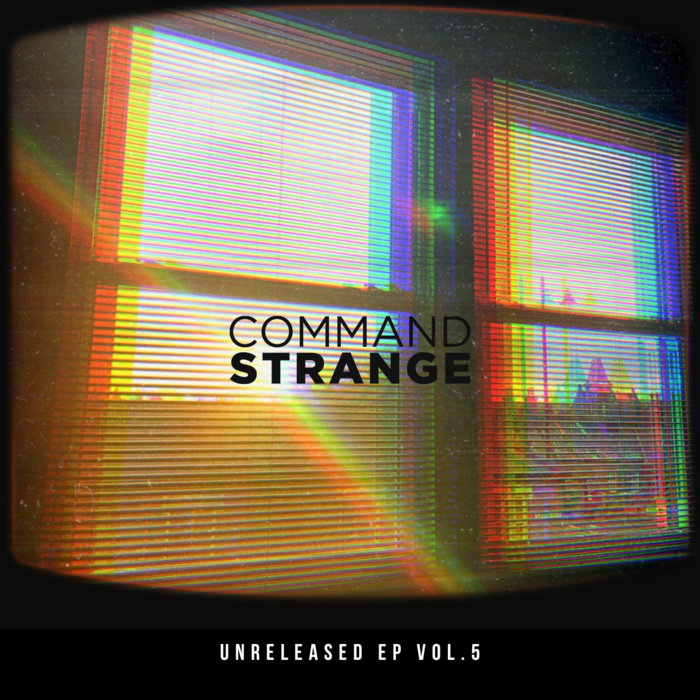 Command Strange - Unreleased EP vol.5 | Command Strange