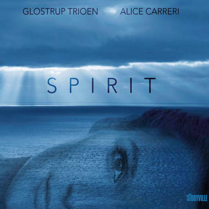 Spirit | Glostrup Trioen & Alice Carreri | Storyville Records