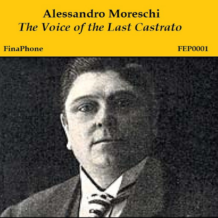 The Voice of the Last Castrato | Alessandro Moreschi | KAJA-DISK