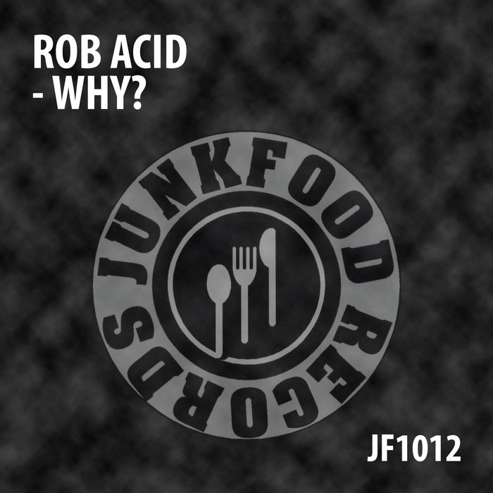 Why? | Rob Acid | Futuresound