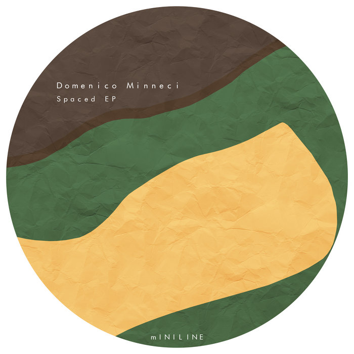 Domenico Minneci - Spaced EP | Domenico Minneci | Miniline
