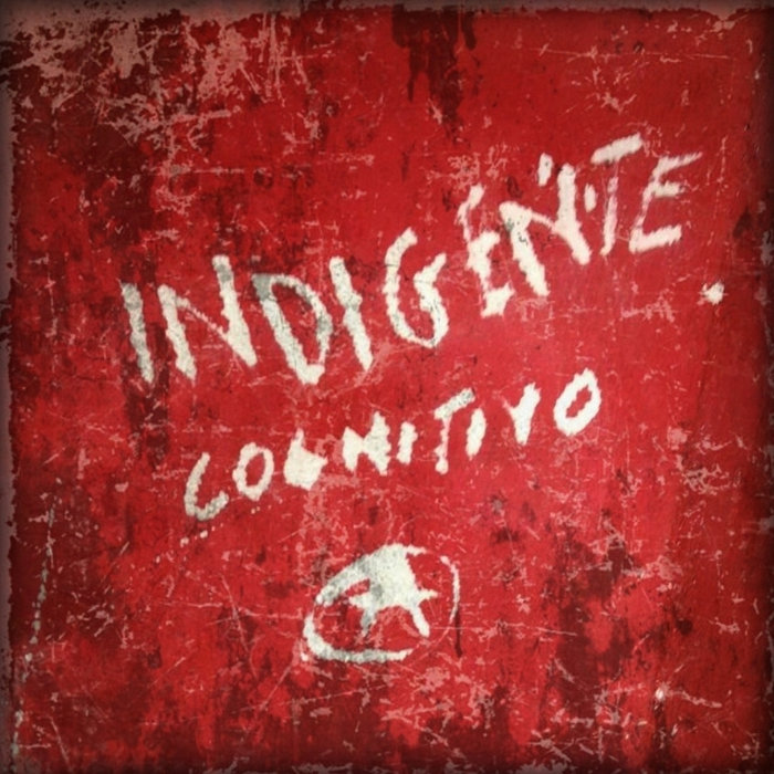 EL INDIGENTE COGNITIVO | El Indigente Cognitivo