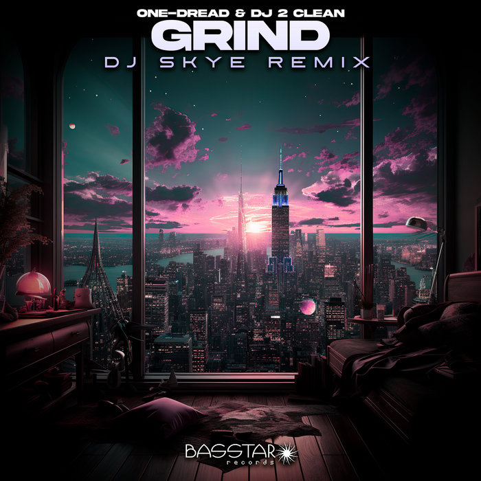 Grind (Dj Skye Remix) | One-Dread & DJ 2 Clean (Bass Star Records ...