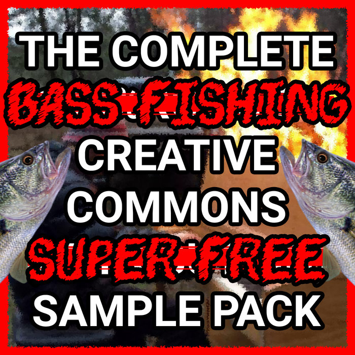 THE COMPLETE BASS FISHING CREATIVE COMMONS SUPER FREE SAMPLE PACK (100 ...