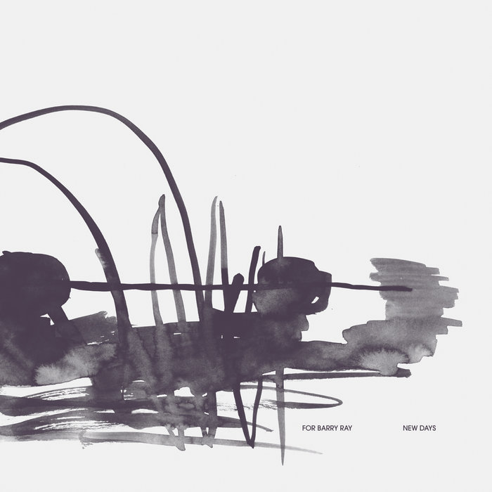 New Days | For Barry Ray | Room40