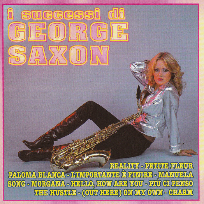 I successi di George Saxon - A Saxophone Around The World | George Saxon
